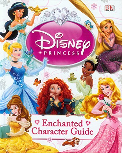 Disney Princess Enchanted Character Guide by D.K. Publishing | Goodreads