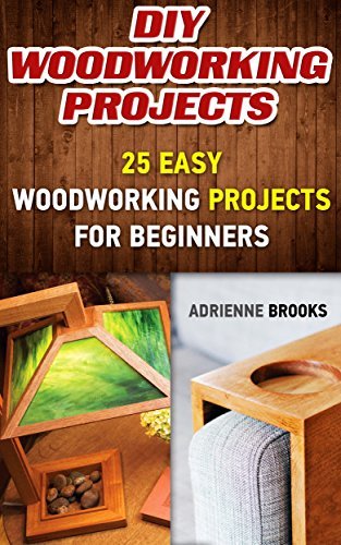 DIY Woodworking Projects: 20 Easy Woodworking Projects For Beginners ...