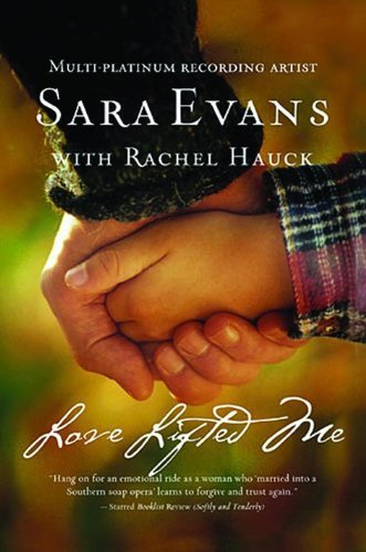 Love Lifted Me (Songbird, #3) by Sara Evans | Goodreads