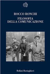 Filosofia della comunicazione by Rocco Ronchi | Goodreads