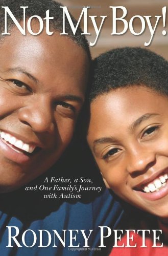 Not My Boy!: A Father, A Son, and One Family's Journey with Autism by ...
