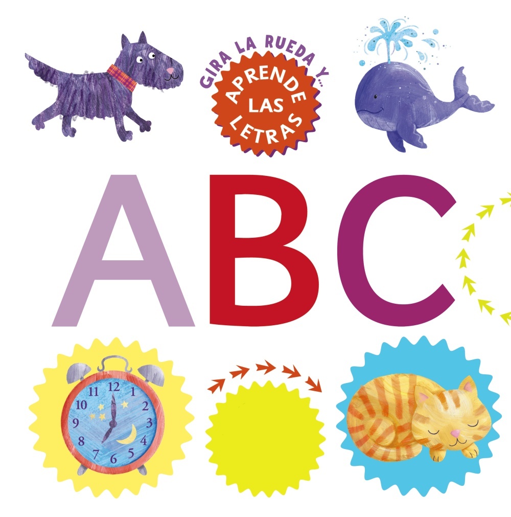 Gira la rueda y... aprende las letras : ABC by Elizabeth Golding ...