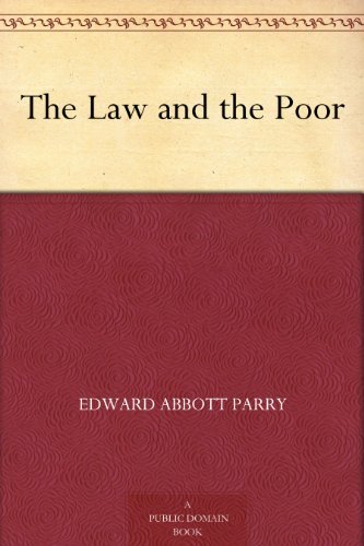 The Law and the Poor by Edward Abbott Parry | Goodreads