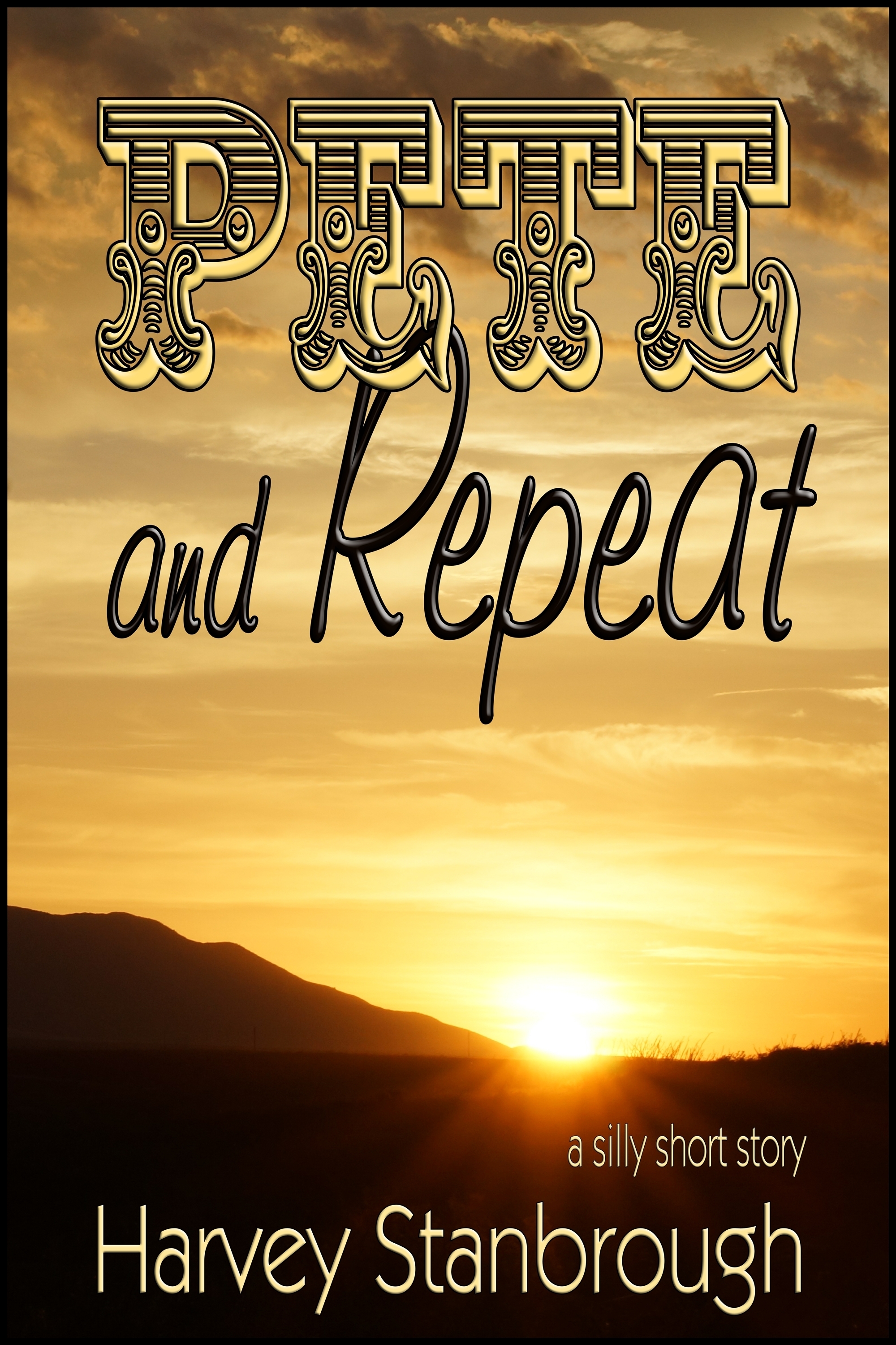 Pete Repeat by Harvey Stanbrough | Goodreads