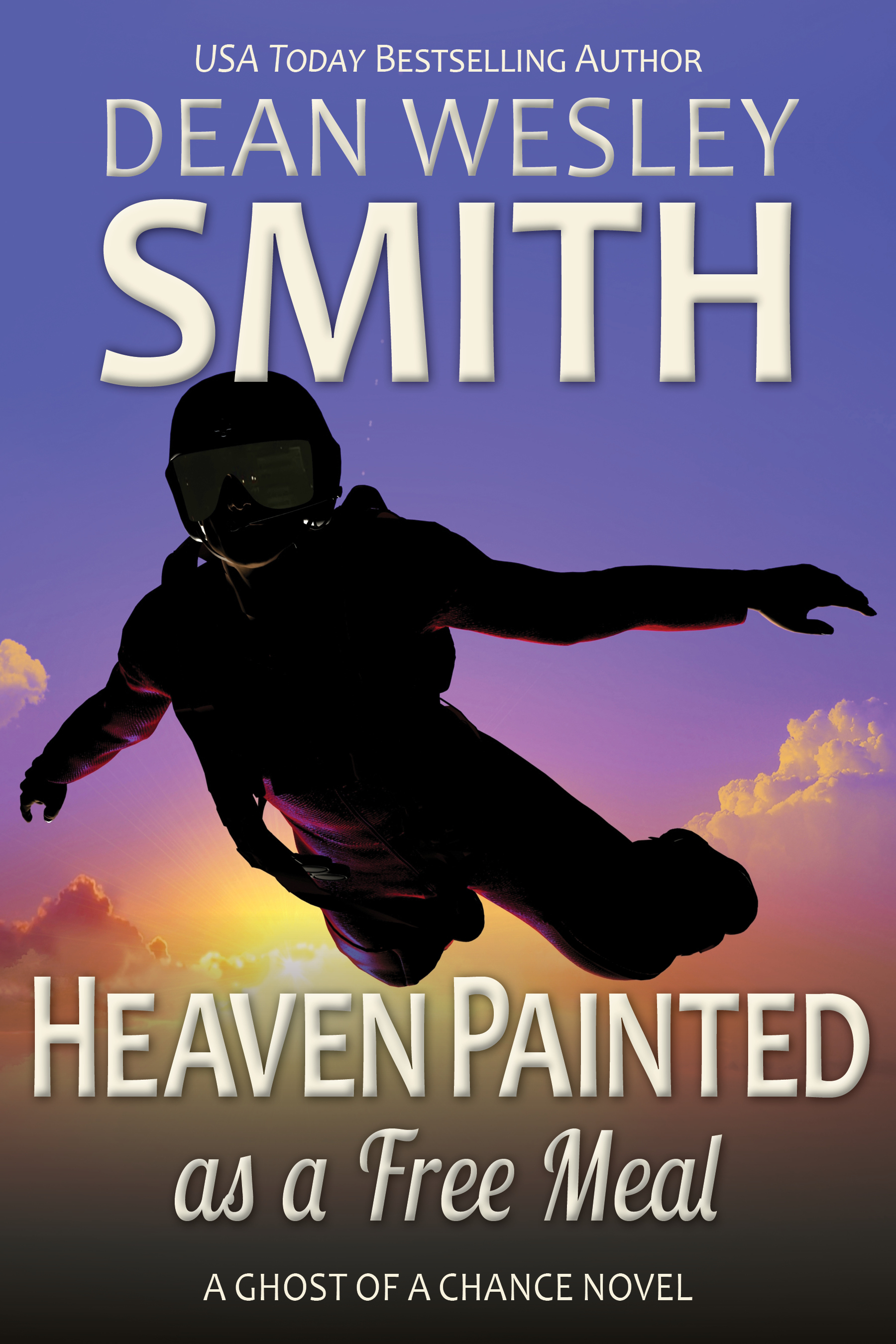 Heaven Painted as a Free Meal by Dean Wesley Smith | Goodreads