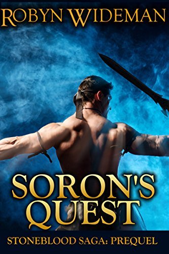 Soron's Quest (Stoneblood Saga #0.5) by Robyn Wideman | Goodreads