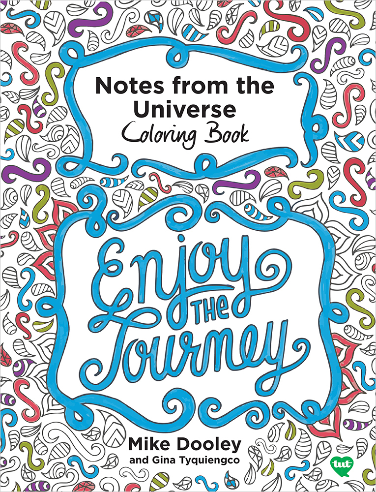 Notes from the Universe Coloring Book by Mike Dooley | Goodreads