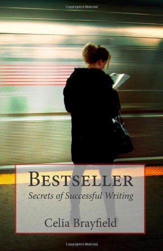 Bestseller: Secrets of Successful Writing by Celia Brayfield | Goodreads