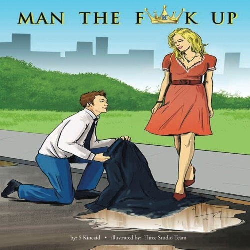 Man The F*** Up by S. Kincaid | Goodreads