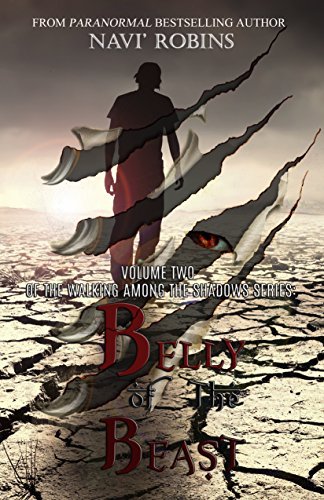Walking Among the Shadows: Belly of the Beast by Navi' Robins | Goodreads
