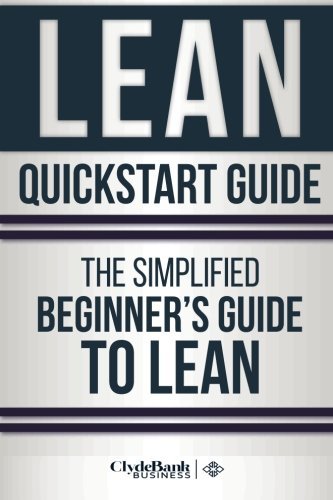 Lean QuickStart Guide: A Simplified Beginner's Guide To Lean by ...