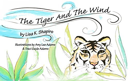 The Tiger And The Wind by Lisa K. Shapiro | Goodreads