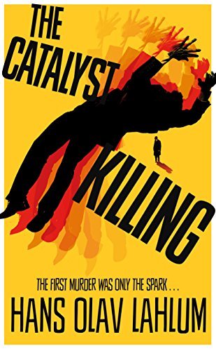 The Catalyst Killing (K2, #3) by Hans Olav Lahlum | Goodreads