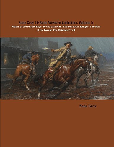 Zane Grey 10 Book Western Collection, Volume I (With Active Table Of ...