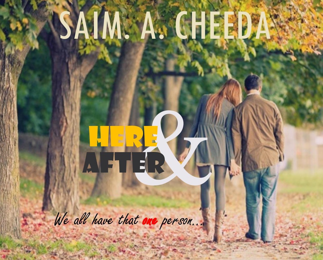 Here & After by Saim .A. Cheeda | Goodreads