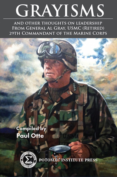 GRAYISMS and other thoughts on leadership From General Al Gray, USMC ...