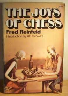Joys of Chess by Fred Reinfeld | Goodreads