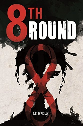 8th Round by T.C. O'Reilly | Goodreads