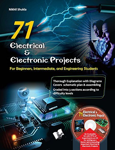 71 ELECTRICAL & ELECTRONIC PROJECTS (with CD) by NIKHIL SHUKLA | Goodreads