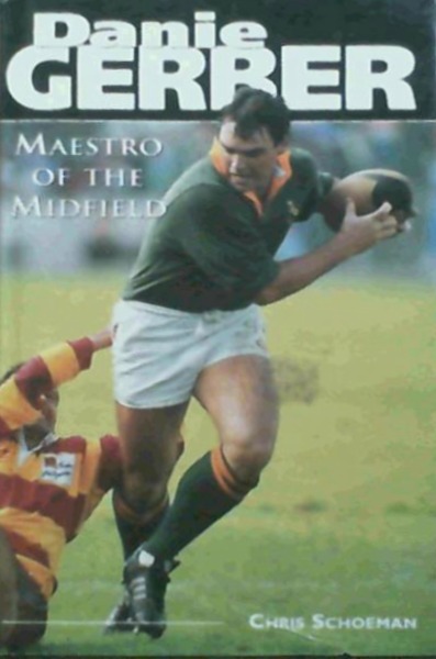 Danie Gerber, Maestro of the Midfield by Chris Schoeman | Goodreads