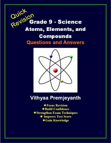 Grade 9 Science - Atoms, Elements, and Compounds; Questions and Answers ...