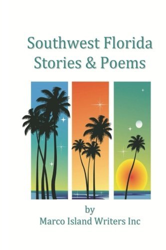 Southwest Florida stories and poems by Marco Island Writers Inc | Goodreads