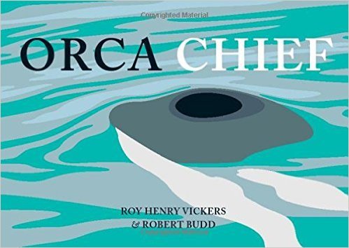 Orca Chief (Northwest Coast Legends) by Robert Budd | Goodreads