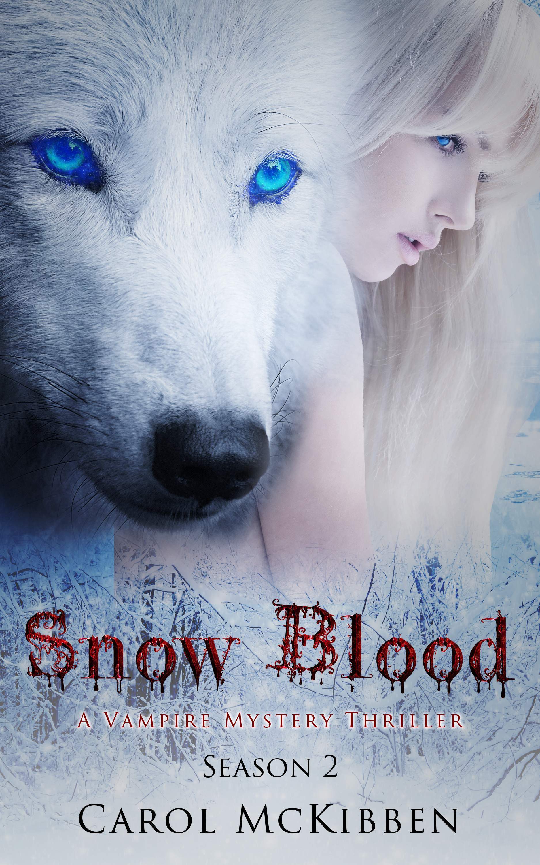 Snow Blood: Season 2 by Carol McKibben | Goodreads
