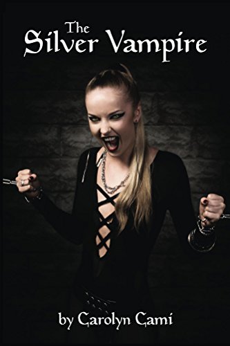 The Silver Vampire by Carolyn Cami | Goodreads