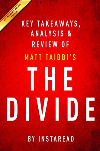 Summary of The Divide: by Matt Taibbi | Includes Analysis by Instaread ...