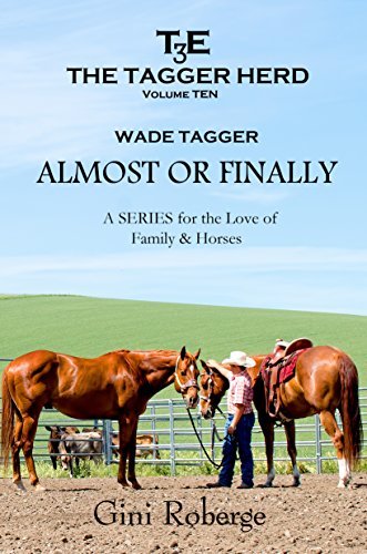 The Tagger Herd: Almost or Finally: Wade Tagger by Gini Roberge | Goodreads