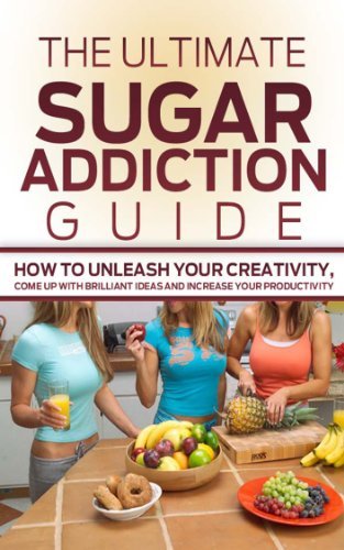 Sugar Addiction: The Ultimate Sugar Addiction Guide- How to Overcome ...