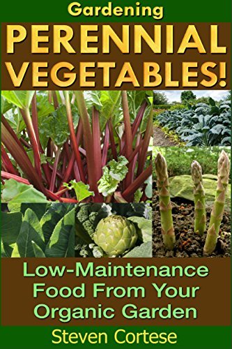 Gardening: Perennial Vegetables: Low-Maintenance Food From Your Organic ...