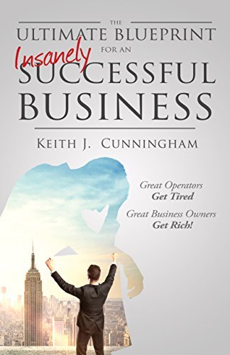 The Ultimate Blueprint for an Insanely Successful Business by Keith J ...