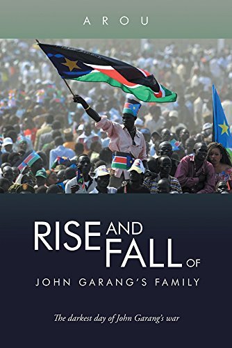 Rise and Fall of John Garang's Family: The darkest day of John Garang's ...
