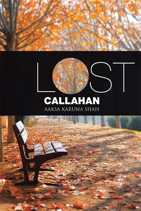 Lost Callahan by Aaksa Karuna Shah | Goodreads