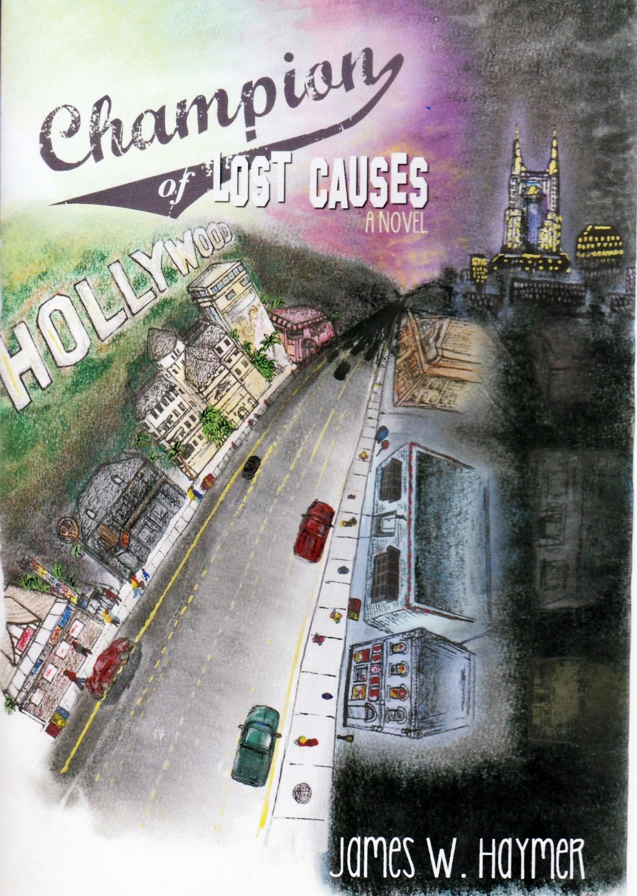 Champion of Lost Causes by J.W. Haymer | Goodreads