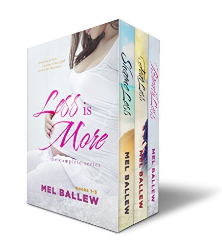 Less is More: Collection Set, Books 1-3 by Mel Ballew | Goodreads