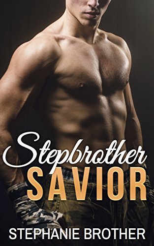 Stepbrother Savior by Stephanie Brother | Goodreads