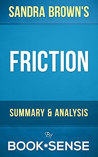 Friction: by Sandra Brown | Summary & Analysis by Book*Sense | Goodreads