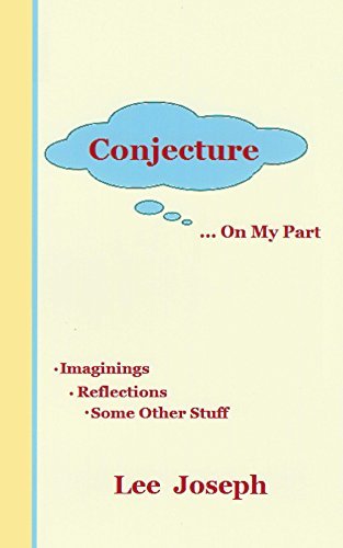 Conjecture On My Part by Lee Joseph | Goodreads