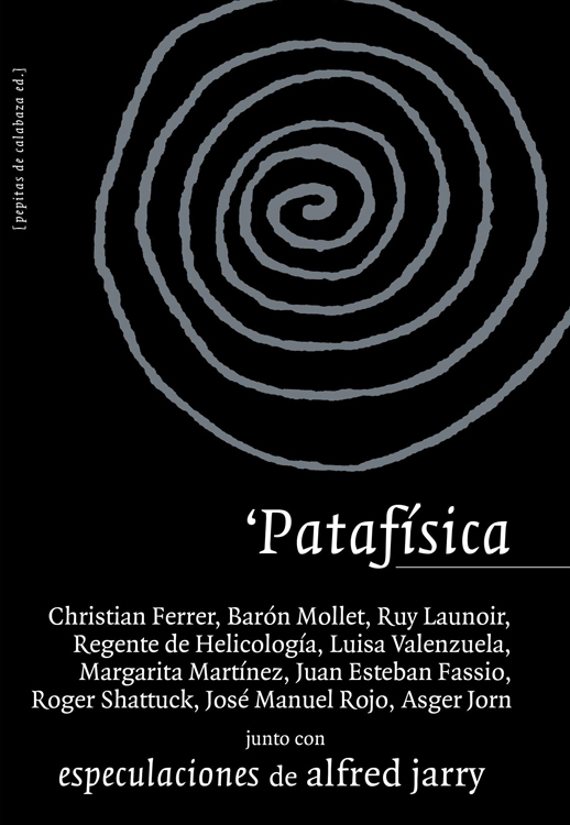 ‘Patafísica, junto con Especulaciones de Alfred Jarry by Alfred Jarry ...