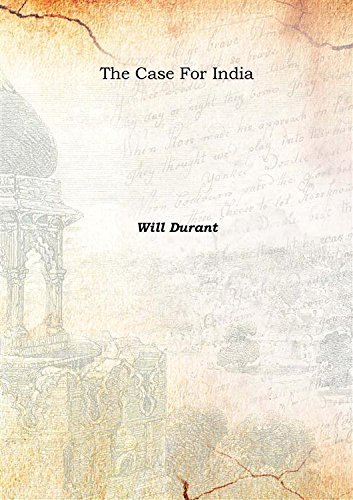 The Case For India 1930 by Will Durant | Goodreads