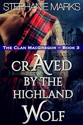 Craved by the Highland Wolf by Stephanie Marks | Goodreads
