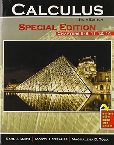 Calculus: Special Edition Chapters 5-8, 11, 12, 14 by Monty J. Strauss ...
