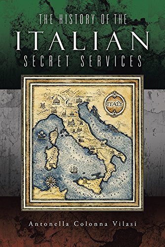 The History of the Italian Secret Services by Antonella Colonna Vilasi ...