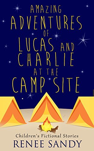 Amazing Adventures of Lucas and Charlie At the Camp Site: Children's ...