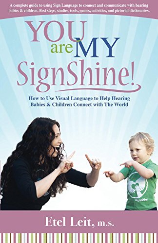 You are My SignShine!: A Complete Guide to Using Sign Language to ...
