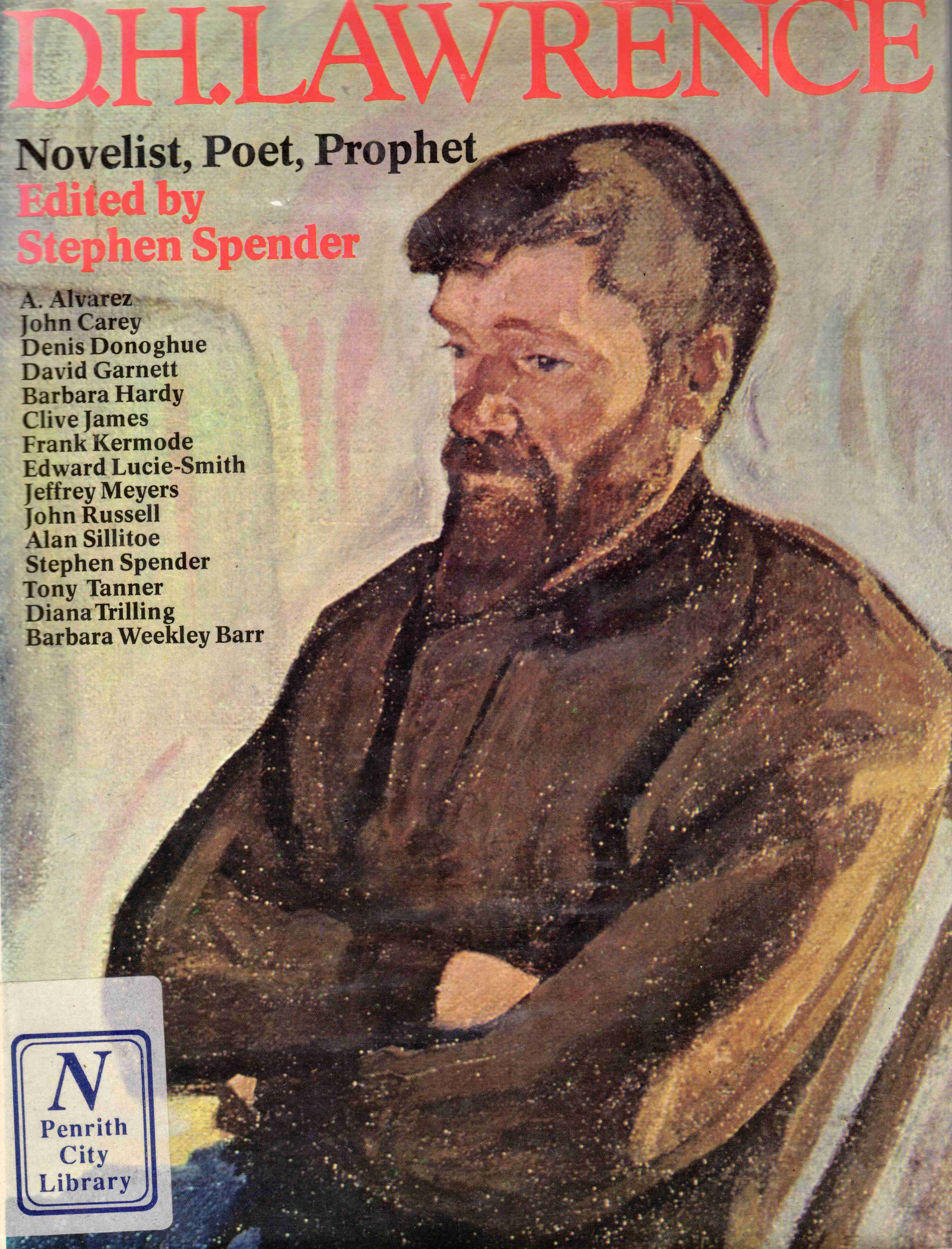 D. H. Lawrence: novelist, poet, prophet by Stephen Spender | Goodreads