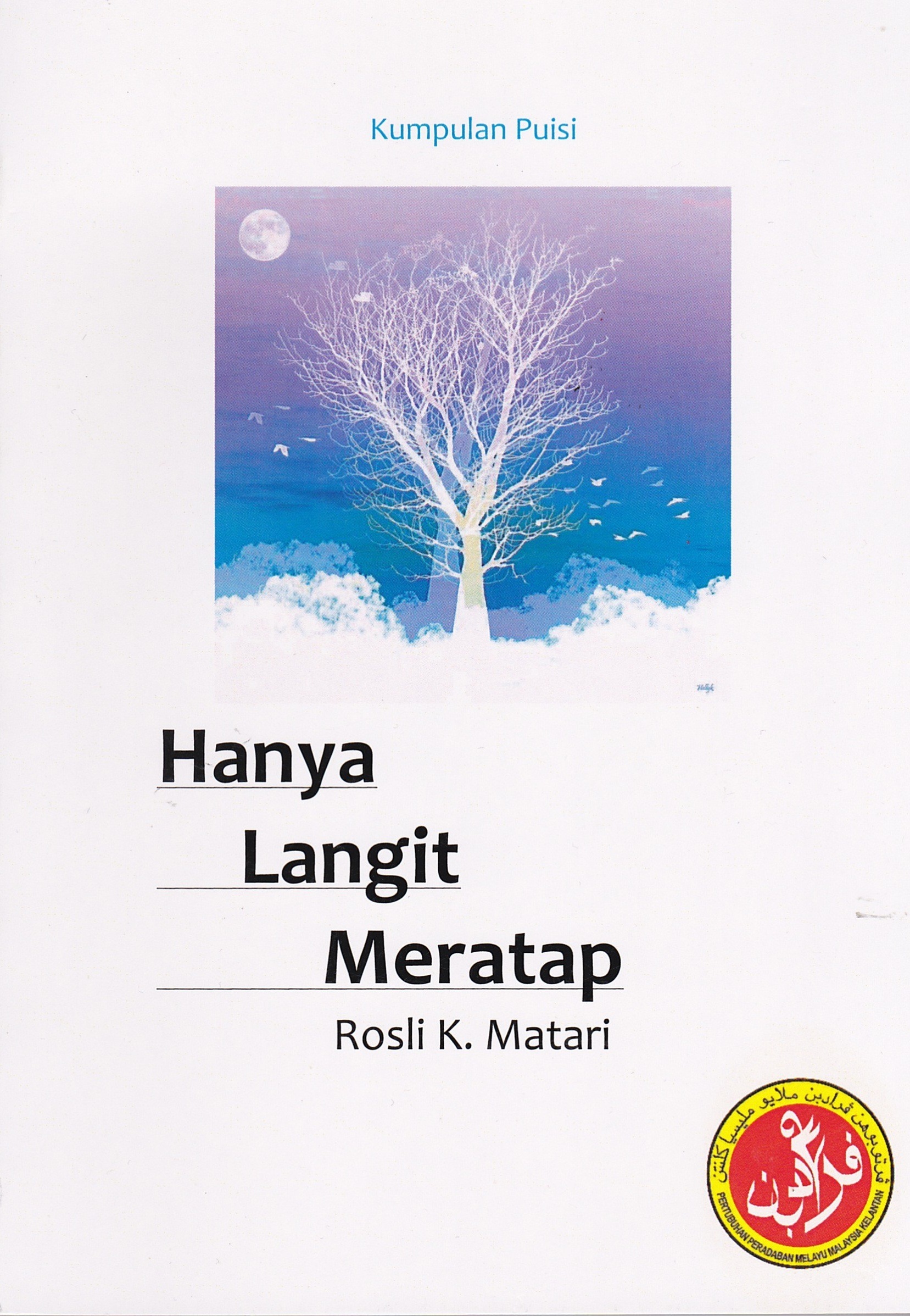 Hanya Langit Meratap by Rosli K. Matari | Goodreads